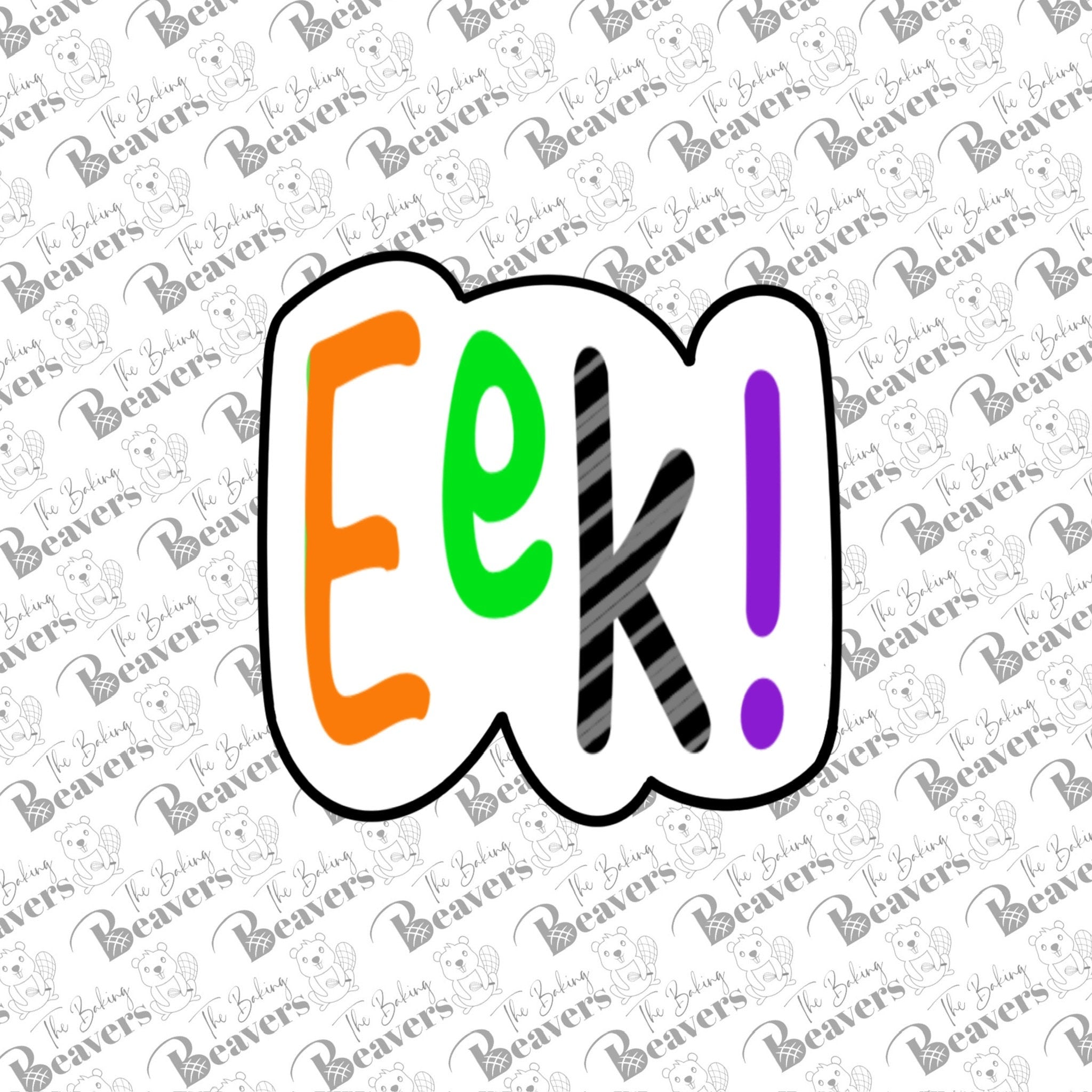 Eek! Text Cookie Cutter (With or Without Stencil) – The Baking Beavers